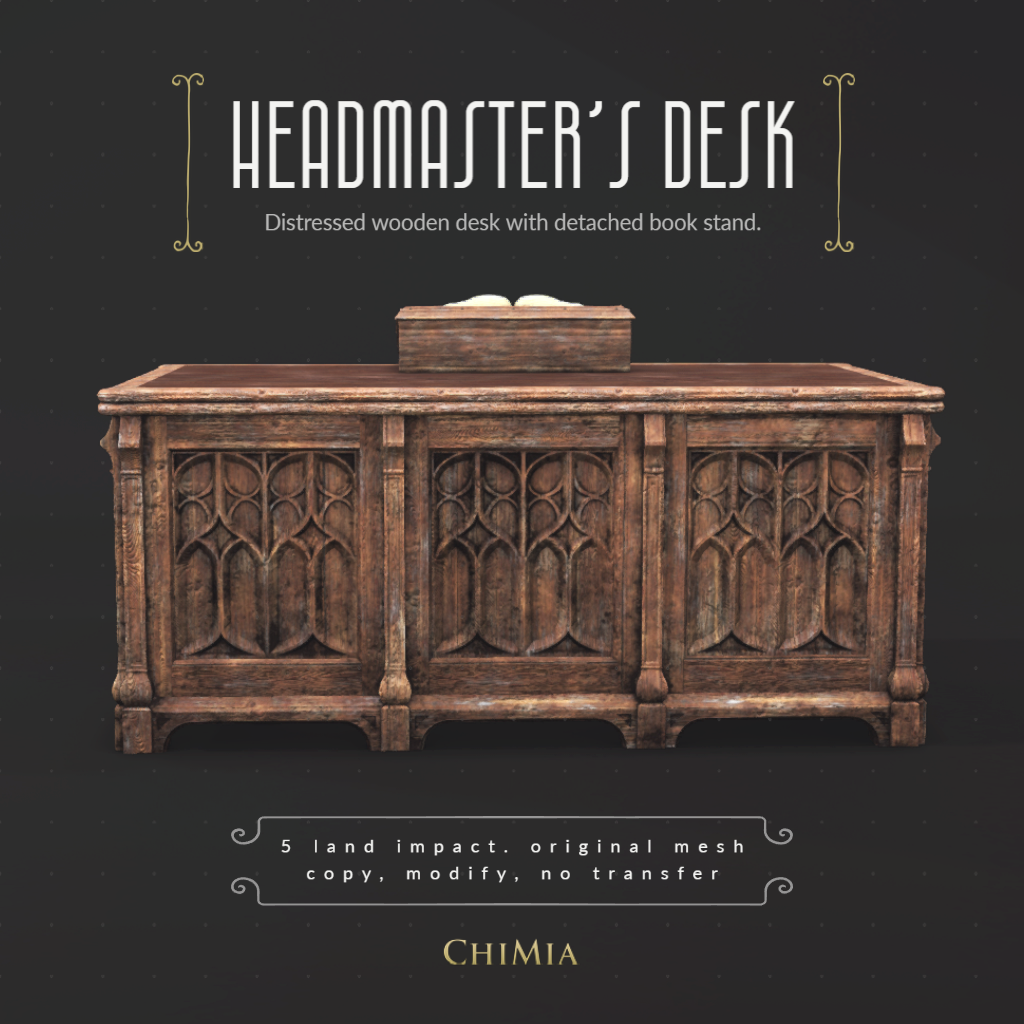 Headmaster’s Desk · ChiMia
